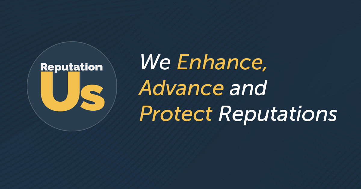 ReputationUs - We Enhance, Advance, and Protect Reputations