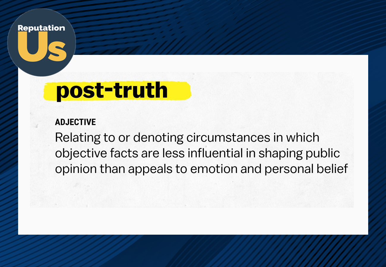 "Post Truth." Navigating Misinformation and Managing Reputations ...