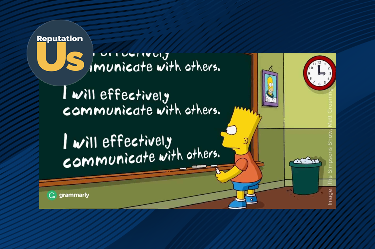 The 3 Cs of Business: Communicate. Communicate. Communicate. - ReputationUs